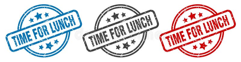 Time for Lunch Stamp. Time for Lunch Round Isolated Sign Stock Vector ...