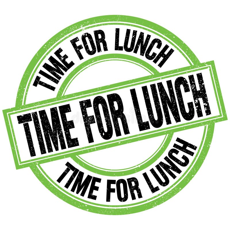 TIME for LUNCH Text on Green-black Round Stamp Sign Stock Illustration ...