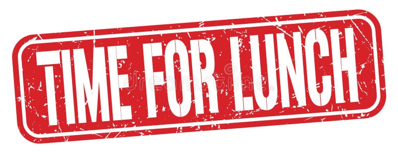 TIME for LUNCH Text Written on Red Stamp Sign Stock Illustration ...
