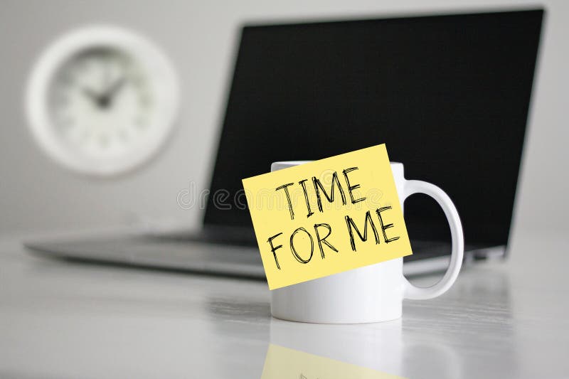 Time for Me is Shown Using the Text on the Coffee Cup Stock Photo ...