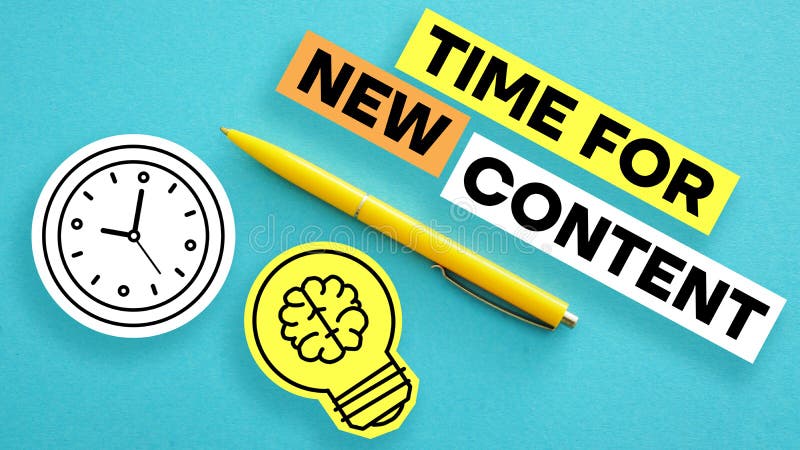 Time for New Content is Shown Using the Text Stock Image - Image of ...