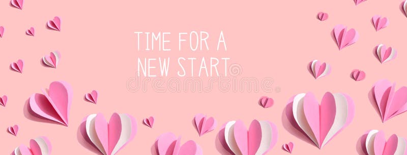 Time for a New Start Message with Pink Paper Hearts Stock Photo - Image ...
