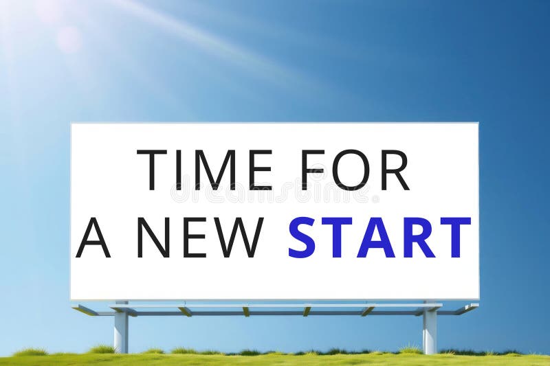 TIME for a NEW START Text Words Phrase on a Billboard Stock ...
