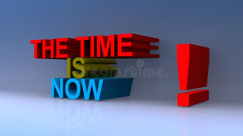 The time is now on blue stock illustration. Illustration of moment ...