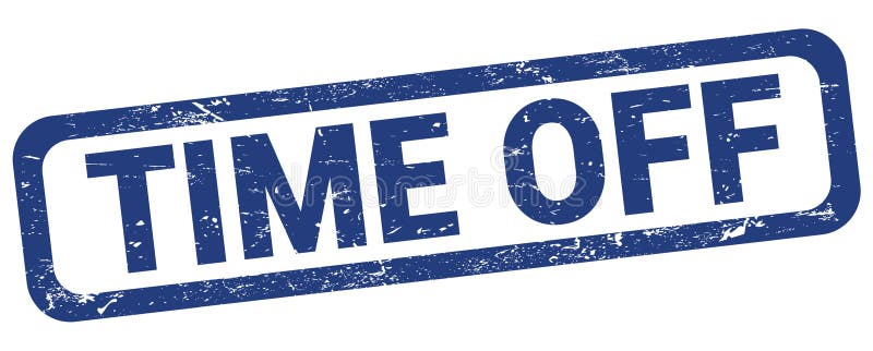TIME OFF Text Written on Blue Rectangle Stamp Stock Illustration ...