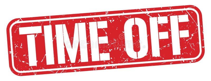 TIME OFF Text Written on Red Stamp Sign Stock Illustration ...