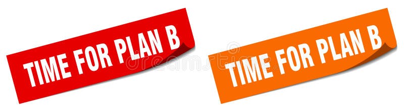 Time for Plan B Sticker. Time for Plan B Sign Set Stock Vector ...