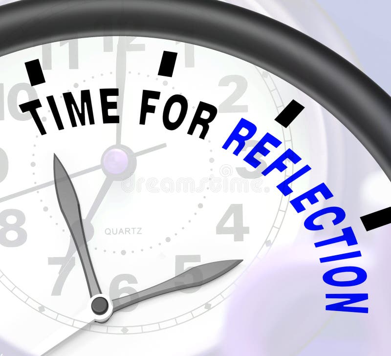 Time for Reflection Message Means Ponder or Reflect Stock Illustration ... Time for Reflection Message Means Ponder or Reflect Stock Illustration ...