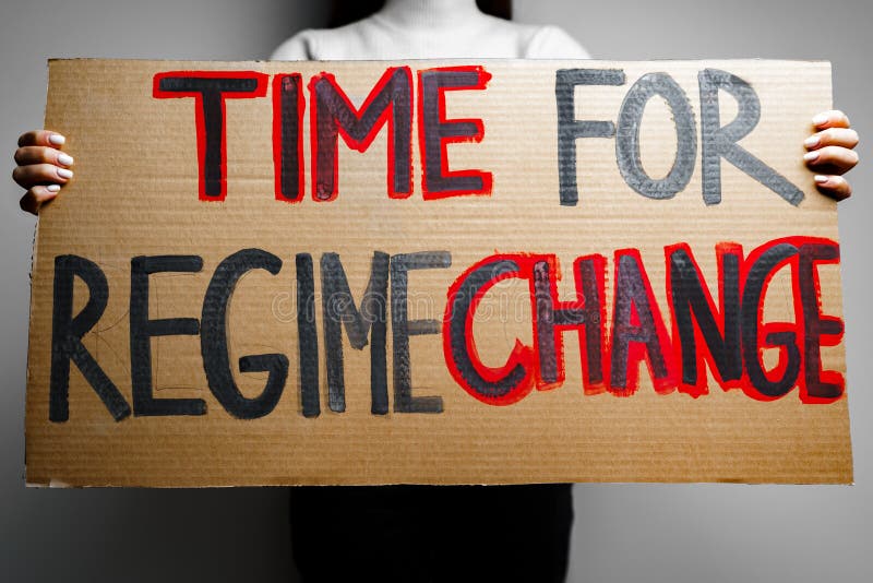 Time for Regime Change Protest Placard Close Up Stock Image - Image of ...