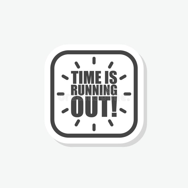 Time Running Out Sticker Stock Illustrations – 48 Time Running Out ...