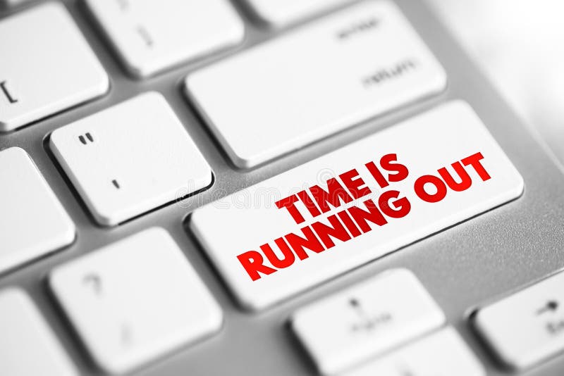 Time is Running Out Text Concept Button on Keyboard Stock Photo - Image ... Time is Running Out Text Concept Button on Keyboard Stock Photo - Image ...