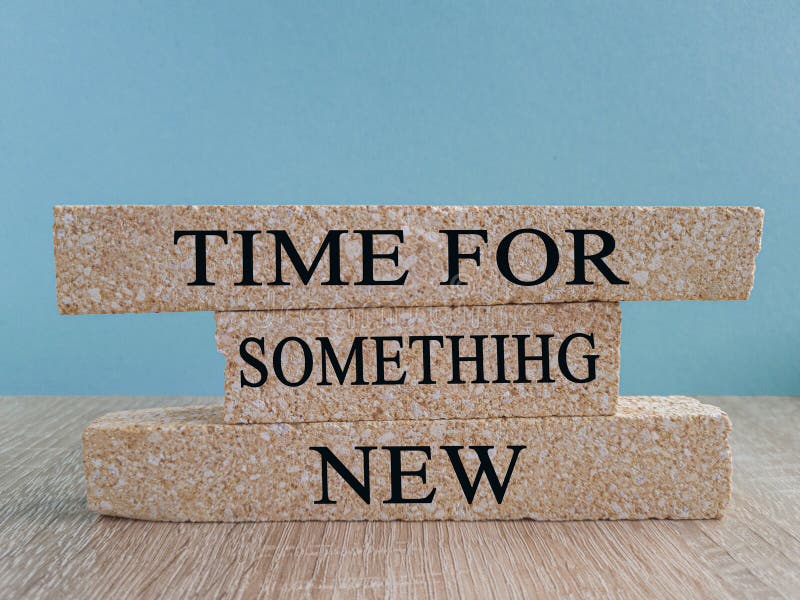 Time for Something New Symbol. Stock Image - Image of label, bored ... Time for Something New Symbol. Stock Image - Image of label, bored ...