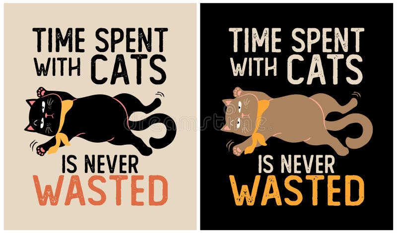 Time Spent with Cats is Never Wasted - Cat Lover Stock Vector ...