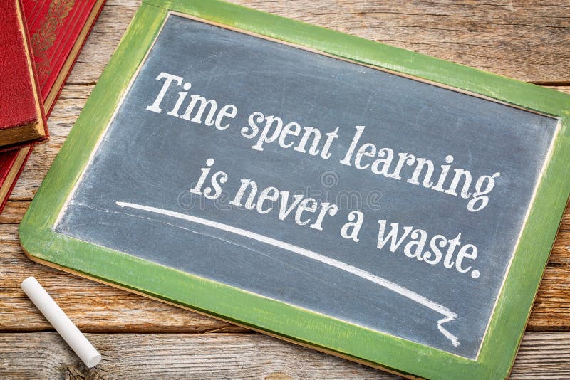 Time Spent Learning in Never a Waste Stock Image - Image of wood, quote ...