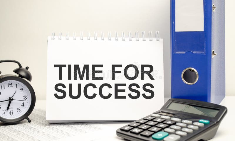 Time for Success Words on Paper with Calculator and Clock Stock Photo ...
