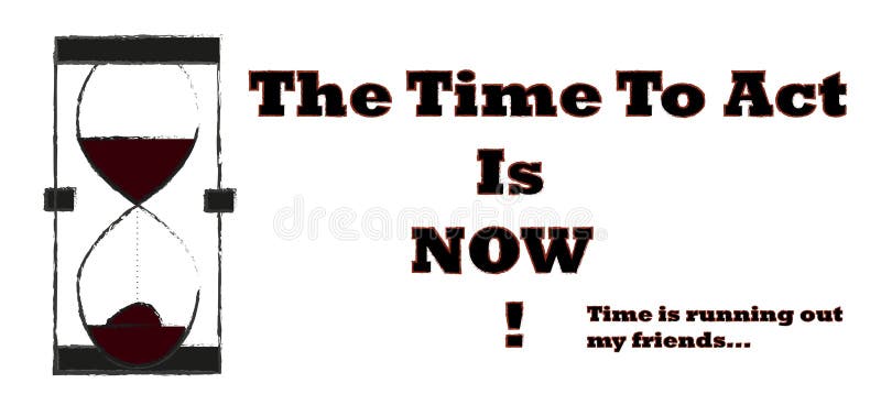 TIME TO ACT is NOW stock vector. Illustration of minute - 253884205