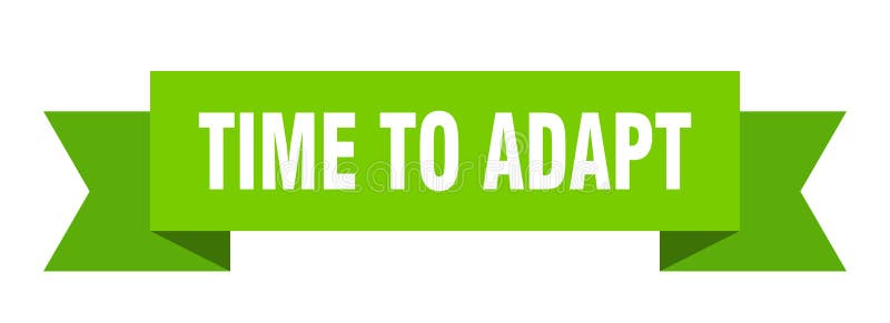 Time to adapt ribbon. stock vector. Illustration of vignette - 153545741