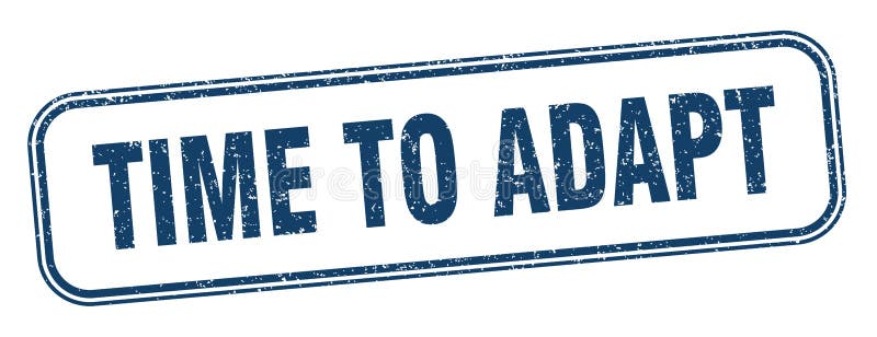 Square Grunge Time To Adapt Stamp Stock Illustrations – 80 Square ...