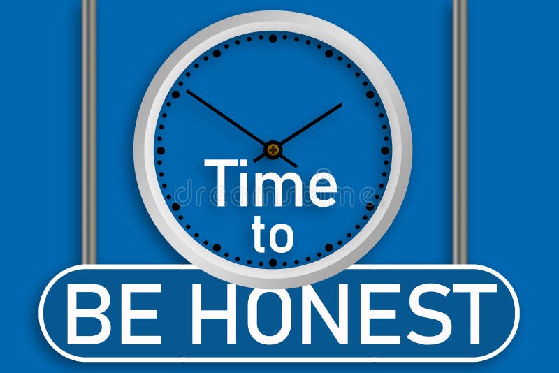 Time To Be Honest Text Message with Clock and Sign Board Stock ...
