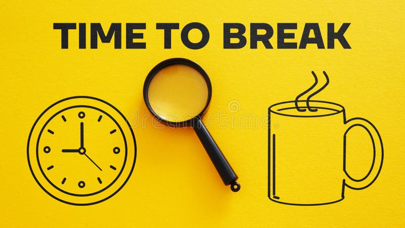 Time To Break is Shown Using the Text Stock Photo - Image of creative ...