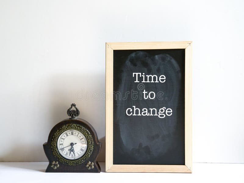 Time To Change Message, Words on Board with Clock Stock Image - Image ...