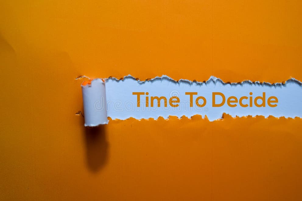 Time To Decide Text Written in Torn Paper Stock Photo - Image of ...