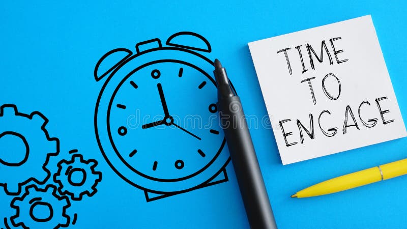 Time To Engage is Shown on the Photo Using the Text Stock Image - Image ...