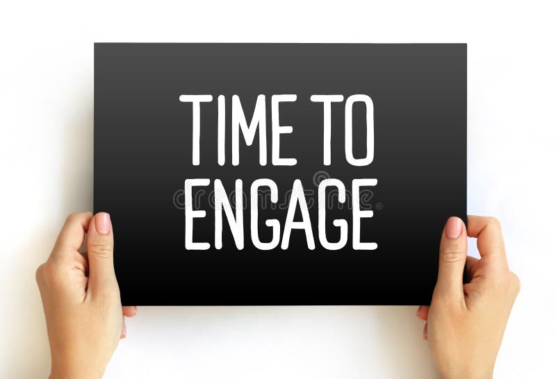 Time To Engage is Shown Using the Text and Picture of Clock Stock Image ...