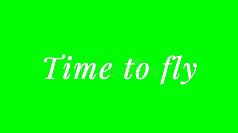 Time To Fly Text Green Screen Animated Video Stock Footage - Video of ...