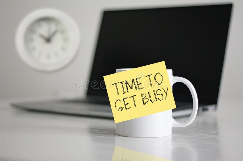 Time To Get Busy is Shown As Motivational Text Stock Image - Image of ...