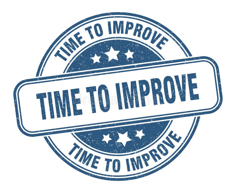 Time To Improve Stamp. Time To Improve Round Grunge Sign Stock Vector ...