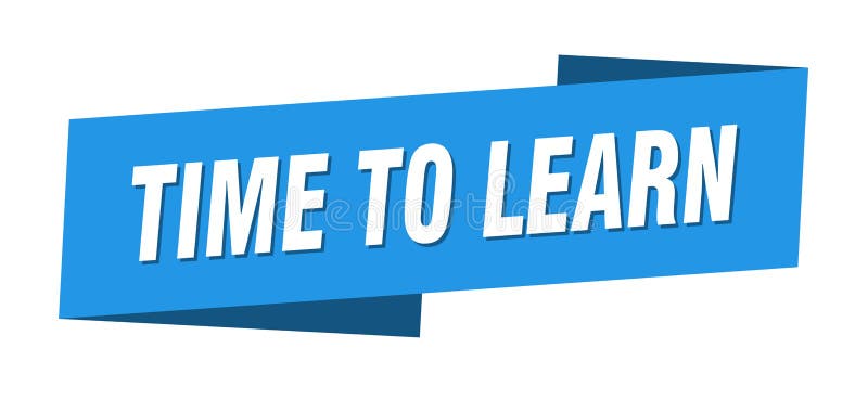 Time To Learn Banner Template. Time To Learn Ribbon Label Stock Vector ...