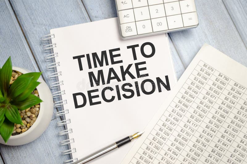 TIME To Make Decision Word on Notepad with Glasses and Chart Stock ...