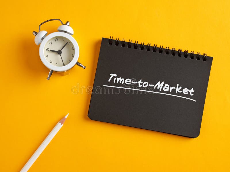 Time To Market Concept Showing with Alarm Clock and Notepad on Yellow ...