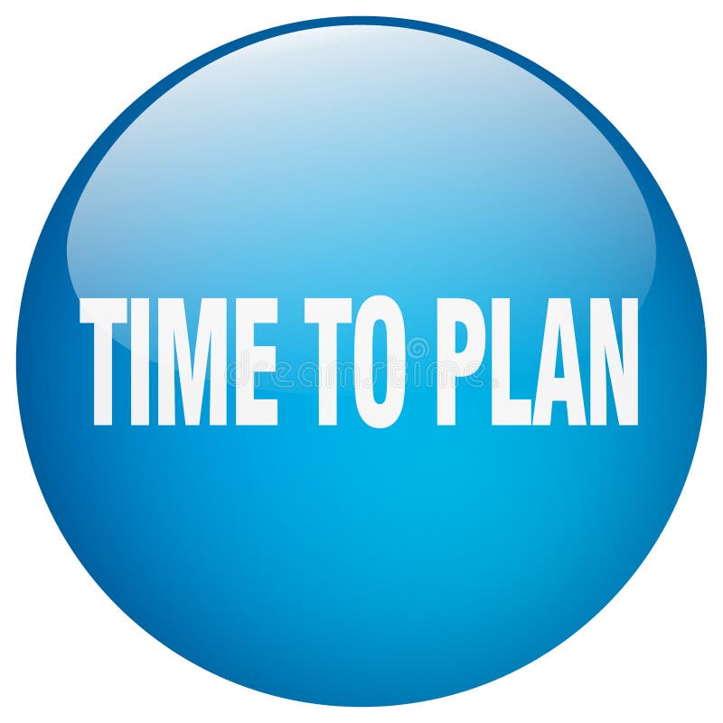Time to plan button stock vector. Illustration of glass - 122698210