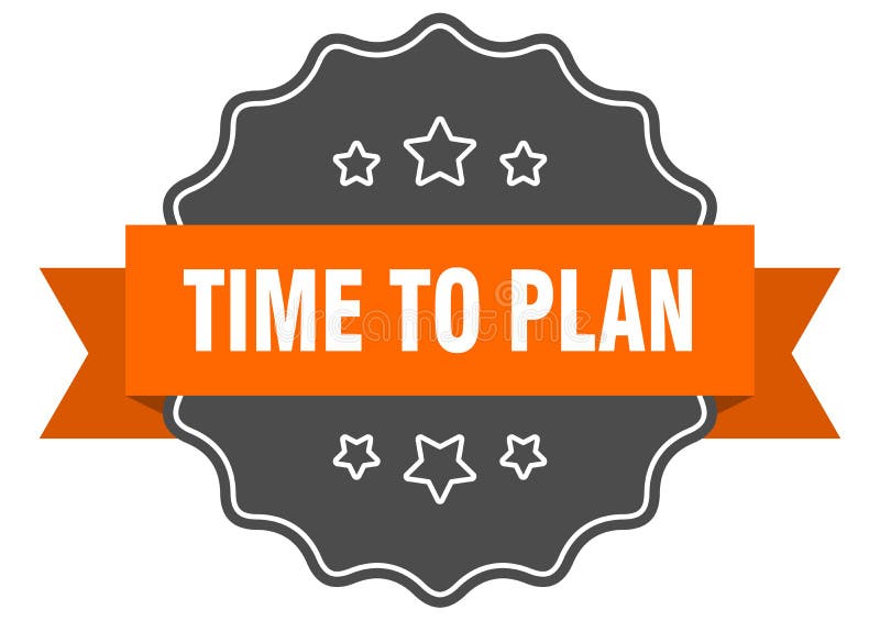 Time to plan label stock vector. Illustration of stamp - 160023846
