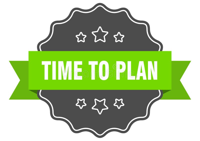 Time to plan label stock vector. Illustration of plan - 160028308