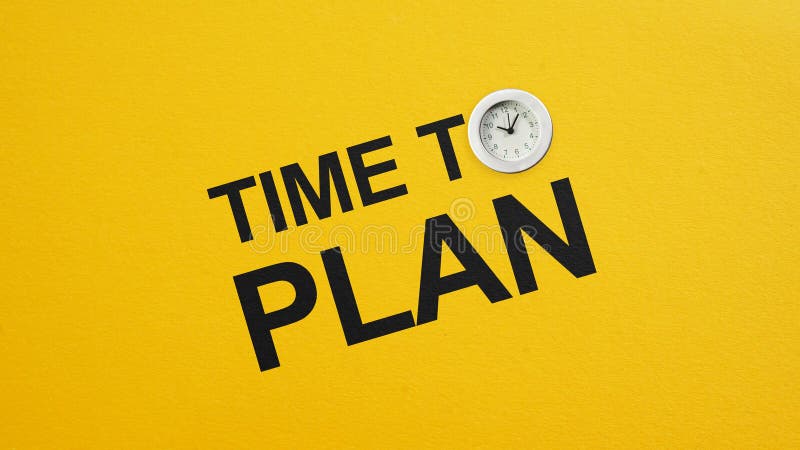 Time To Plan is Shown Using the Text. Time Management Concept Stock ...