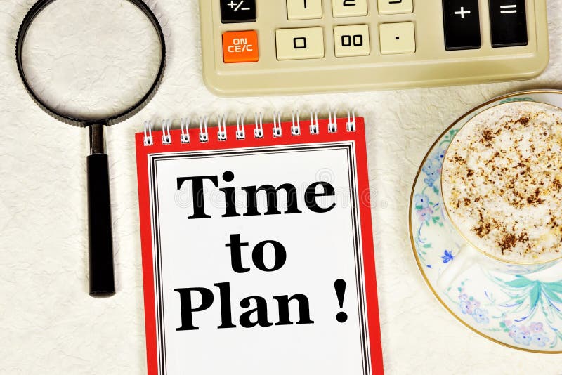 Time To Plan. the Text Label in the Notebook Stock Image - Image of ...