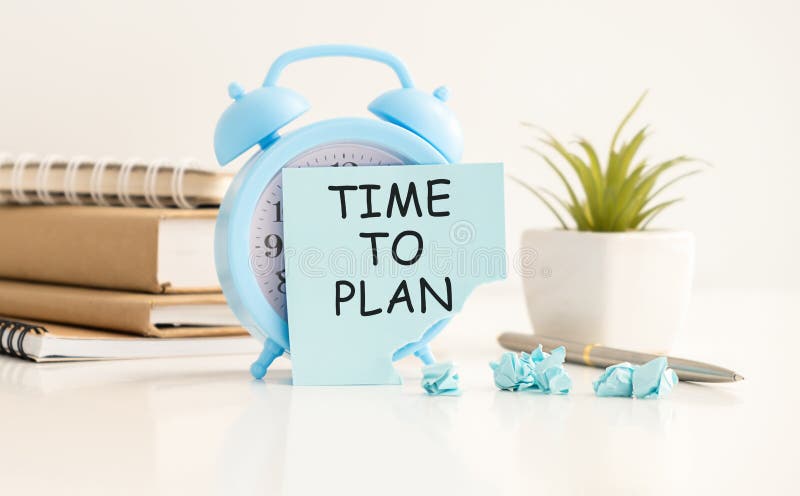 Time To Plan Text Note on Office Clock. Business and Finance, Strategy ...