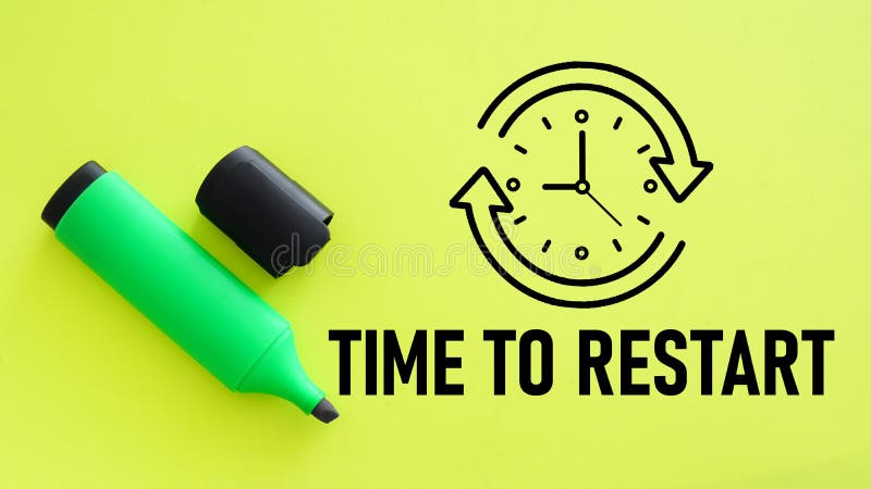 Time To Restart is Shown Using the Text Stock Photo - Image of restart ...