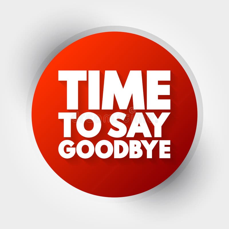 Time To Say Goodbye Text Stamp, Concept Background Stock Illustration ...