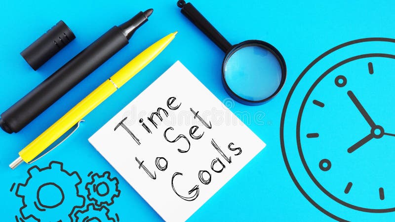 Time To Set Goals is Shown Using the Text Stock Photo - Image of goals ...