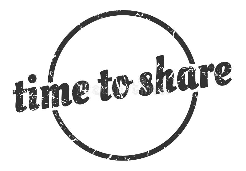 Time To Share Sign. Time To Share Round Vintage Stamp Stock Vector ...