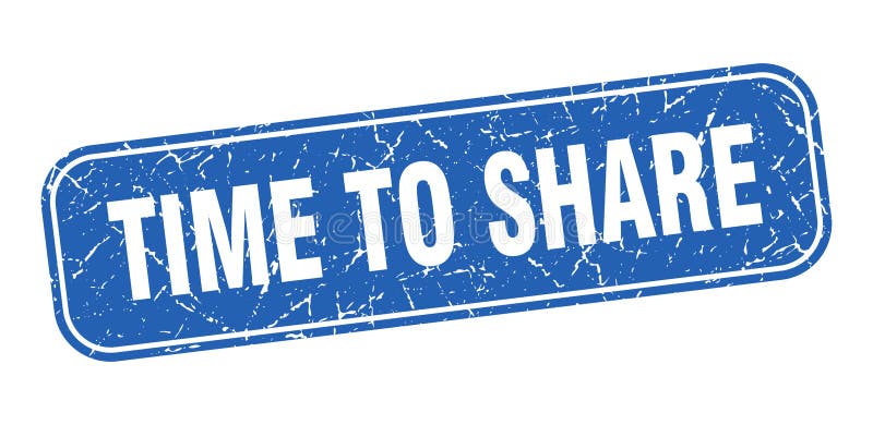 Time To Share Stamp. Time To Share Square Grungy Isolated Sign Stock ...