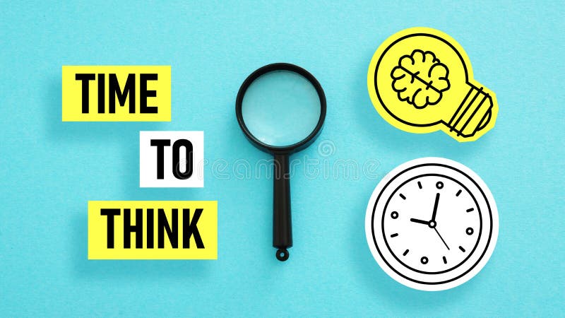 Time To Think is Shown Using the Text Stock Image - Image of idea ...