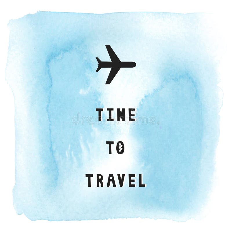 Time To Travel Text on Blue Painted Watercolor Stock Illustration ...