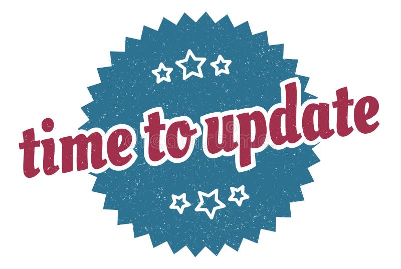 Time To Update Sign. Time To Update Vintage Retro Label Stock Vector ...