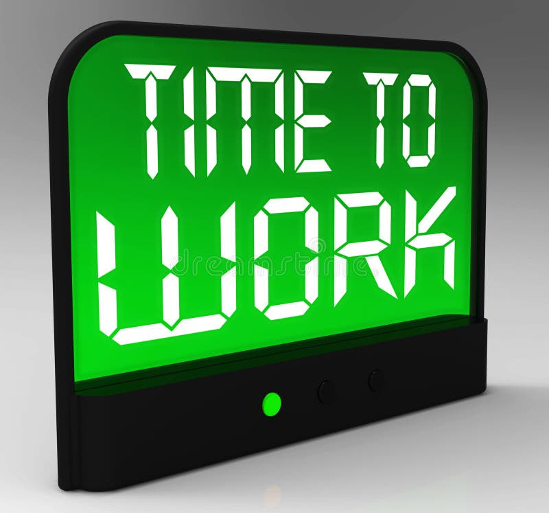 Time To Work Message Shows Start Jobs or Employment Stock Illustration ...