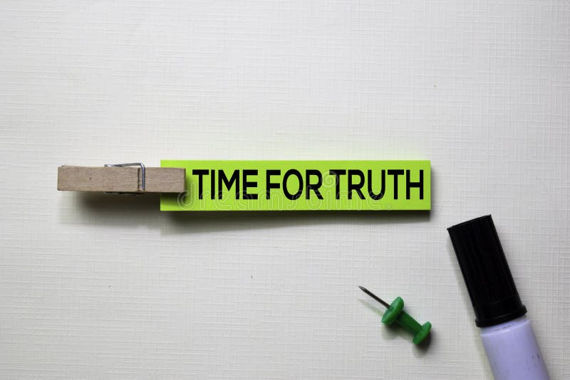 Time for Truth Text on Sticky Notes Isolated on Office Desk Stock Image ...